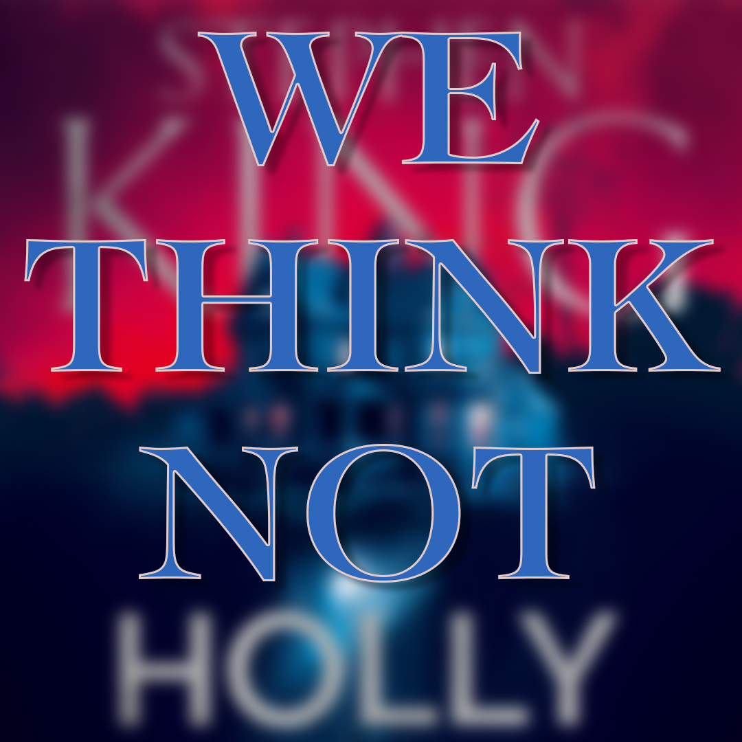 Stephen King und Holly Gibney - Hauptsache Lesen!